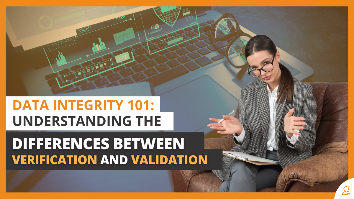 Data Verification Vs Validation Key Differences Explained