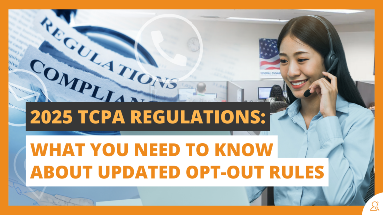 2025 TCPA Regulations: Updates About Consent & Opt-outs