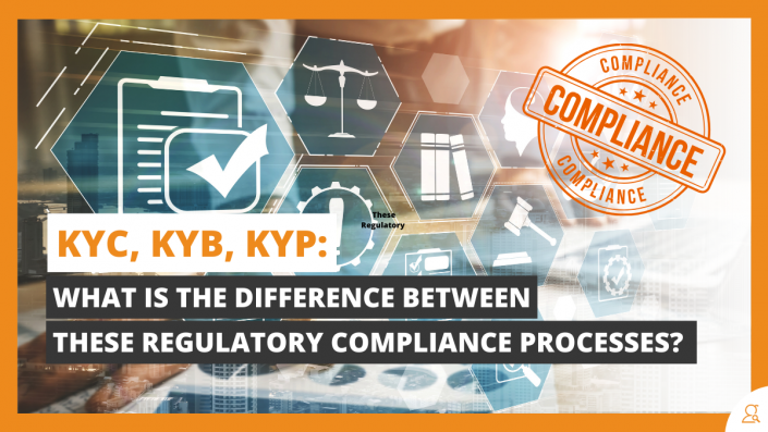 KYC, KYB, KYP: Regulatory Compliance for Identity Verification