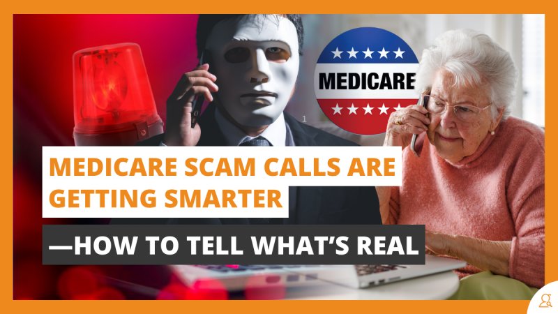 Medicare Scam Calls Are Getting Smarter: How to Spot Them
